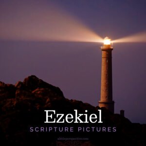 Ezekiel Scripture Pictures