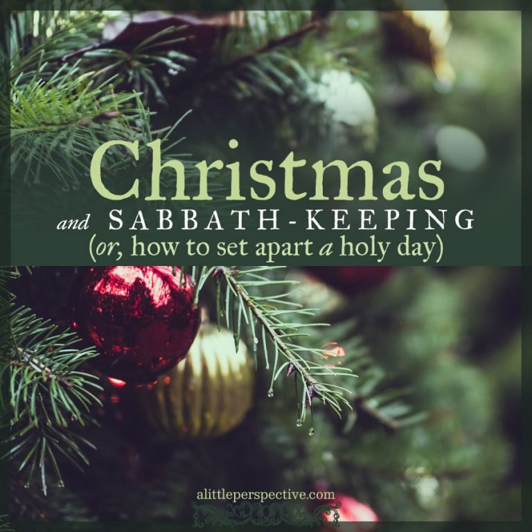 Christmas and Sabbath-keeping (or, How to set apart a holy day)